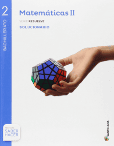 Solucionario Matemáticas Santillana 2º Bachillerato 2025 | Ejercicios resueltos PDF