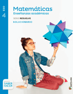 Solucionario Matemáticas Santillana 4º ESO 2025 | Ejercicios resueltos PDF